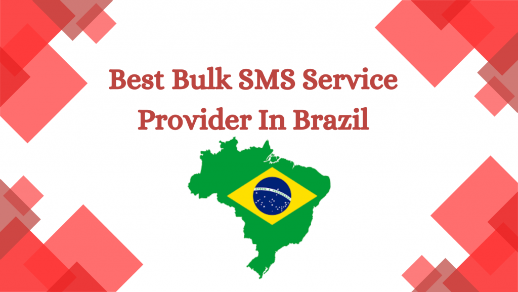 Best Bulk SMS Service Provider In Brazil