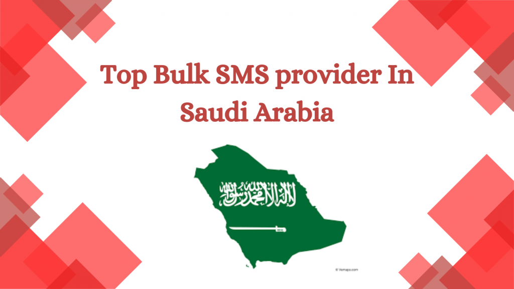 Top Bulk SMS provider In Saudi Arabia