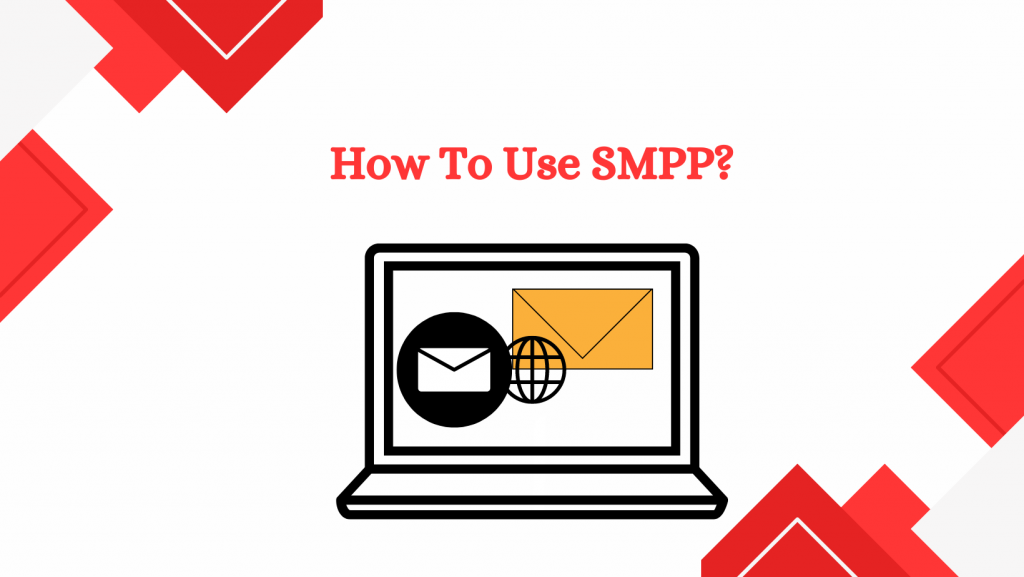 How To Use SMPP?
